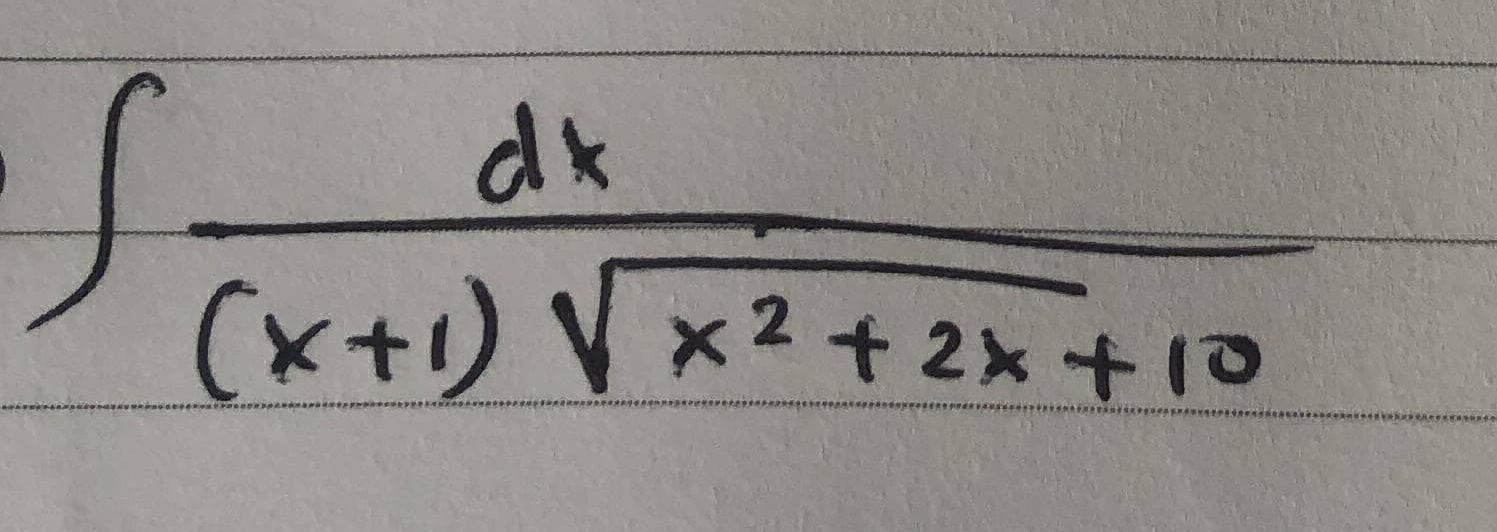 Integral of 1/((x+1)sqrt(x^2+2x+10)) | StudyX