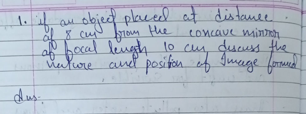 1. if an object placed at distance of 8 cm | StudyX