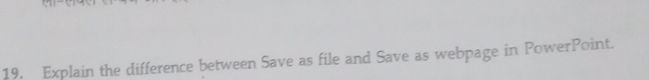 19. Explain the difference between Save as | StudyX