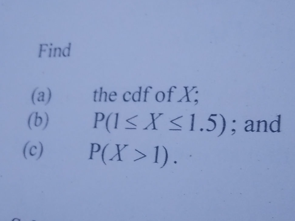 Find (a) the cdf of X; (b) $P(1 X | StudyX