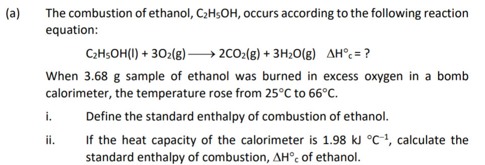 (a) The combustion of ethanol, $C_2H_5OH$, | StudyX