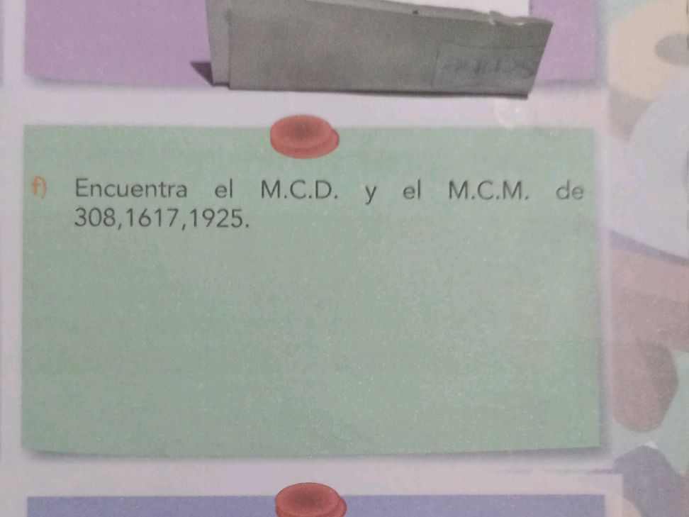 Encuentra el M.C.D. y el M.C.M. de | StudyX