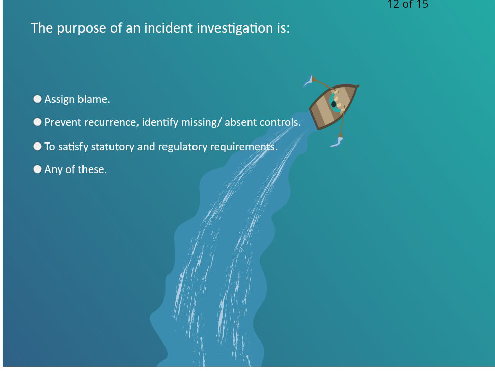The purpose of an incident investigation is: | StudyX