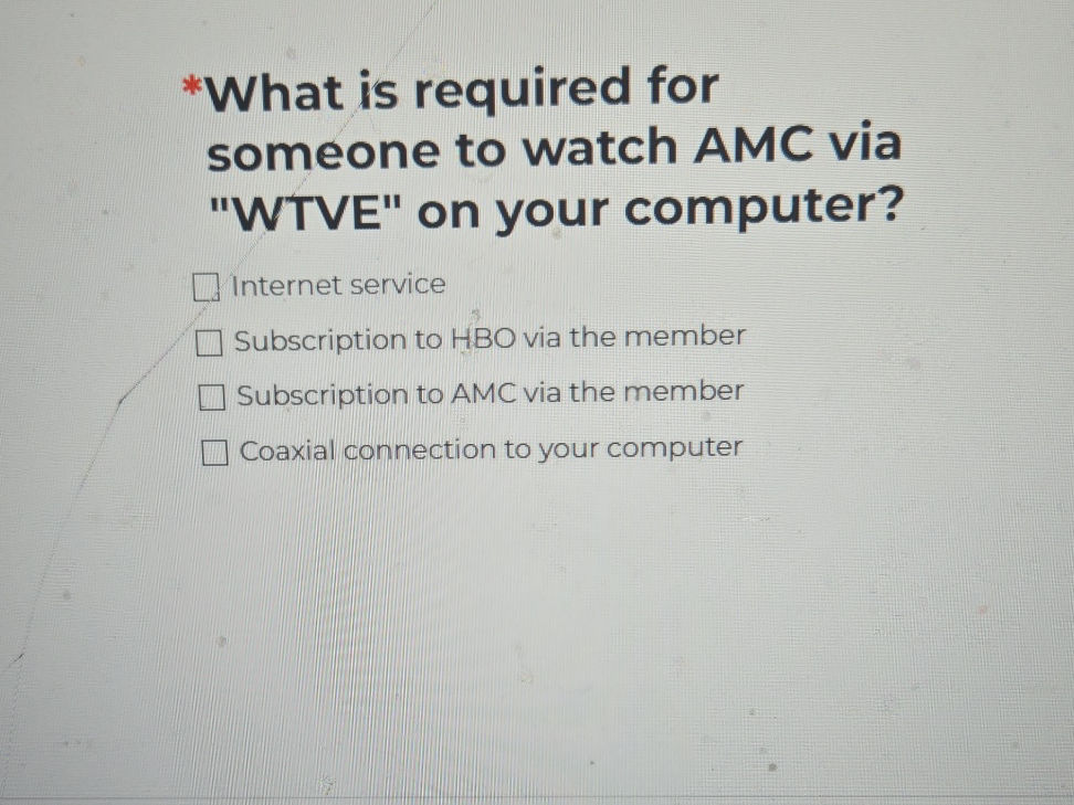 *What is required for someone to watch AMC | StudyX