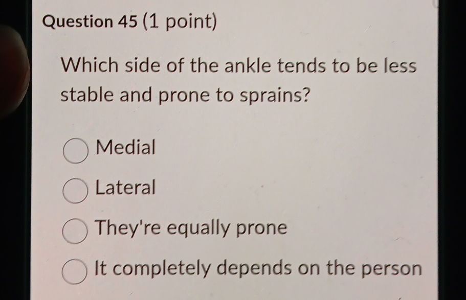 Which side of the ankle tends to be less | StudyX