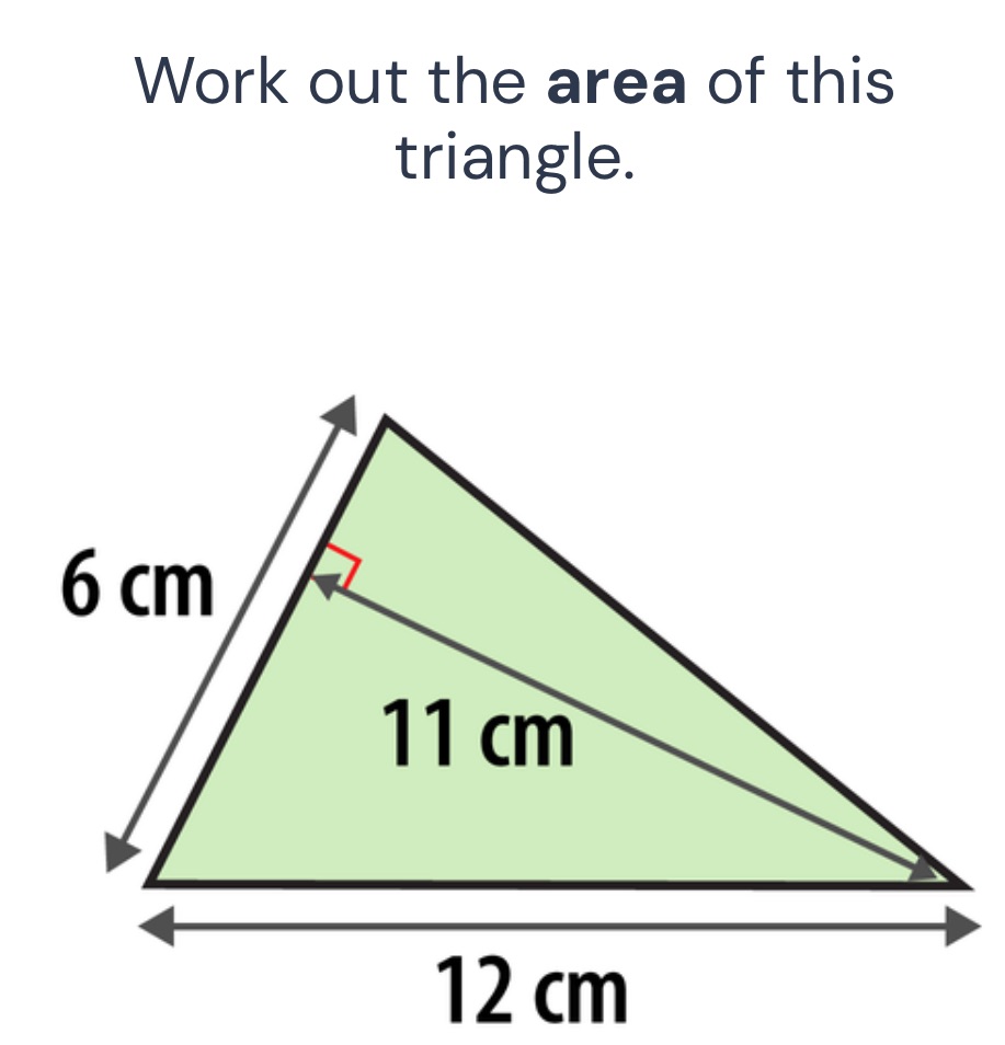 Work out the area of this triangle. The | StudyX