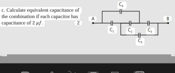 c. Calculate equivalent capacitance of the | StudyX