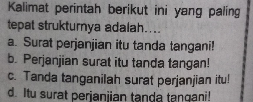 Kalimat perintah berikut ini yang paling | StudyX