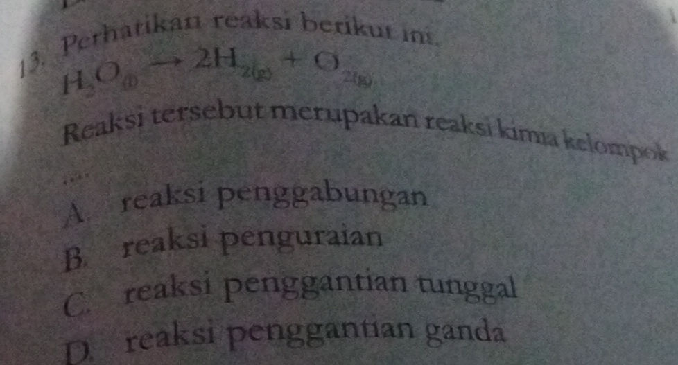 13. Perhatikan reaksi berikut ini. | StudyX