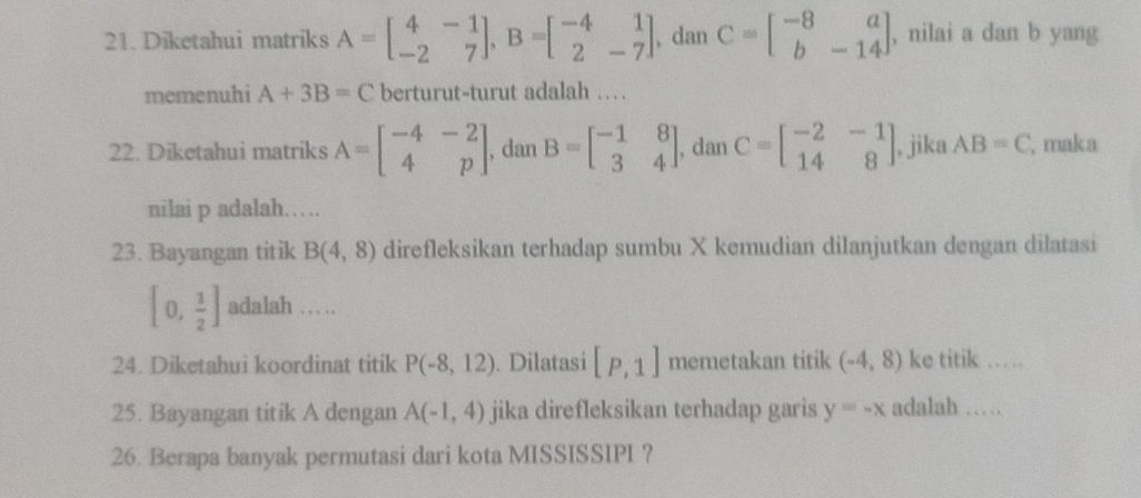 21. Diketahui matriks $A = 4 -1 -2 7 | StudyX
