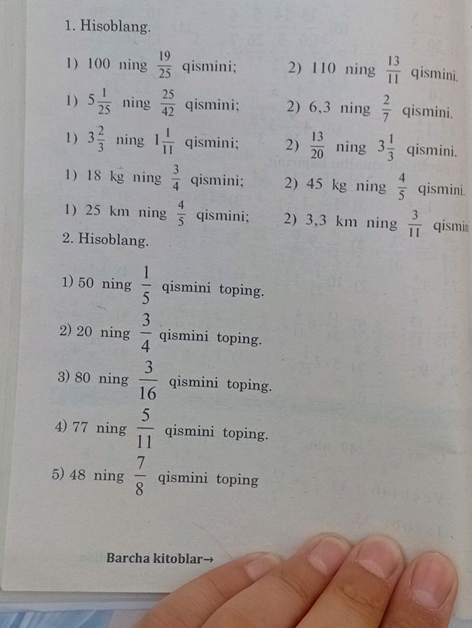 Hisoblang. 1) 100 ning $ {19}{25}$ qismini;
