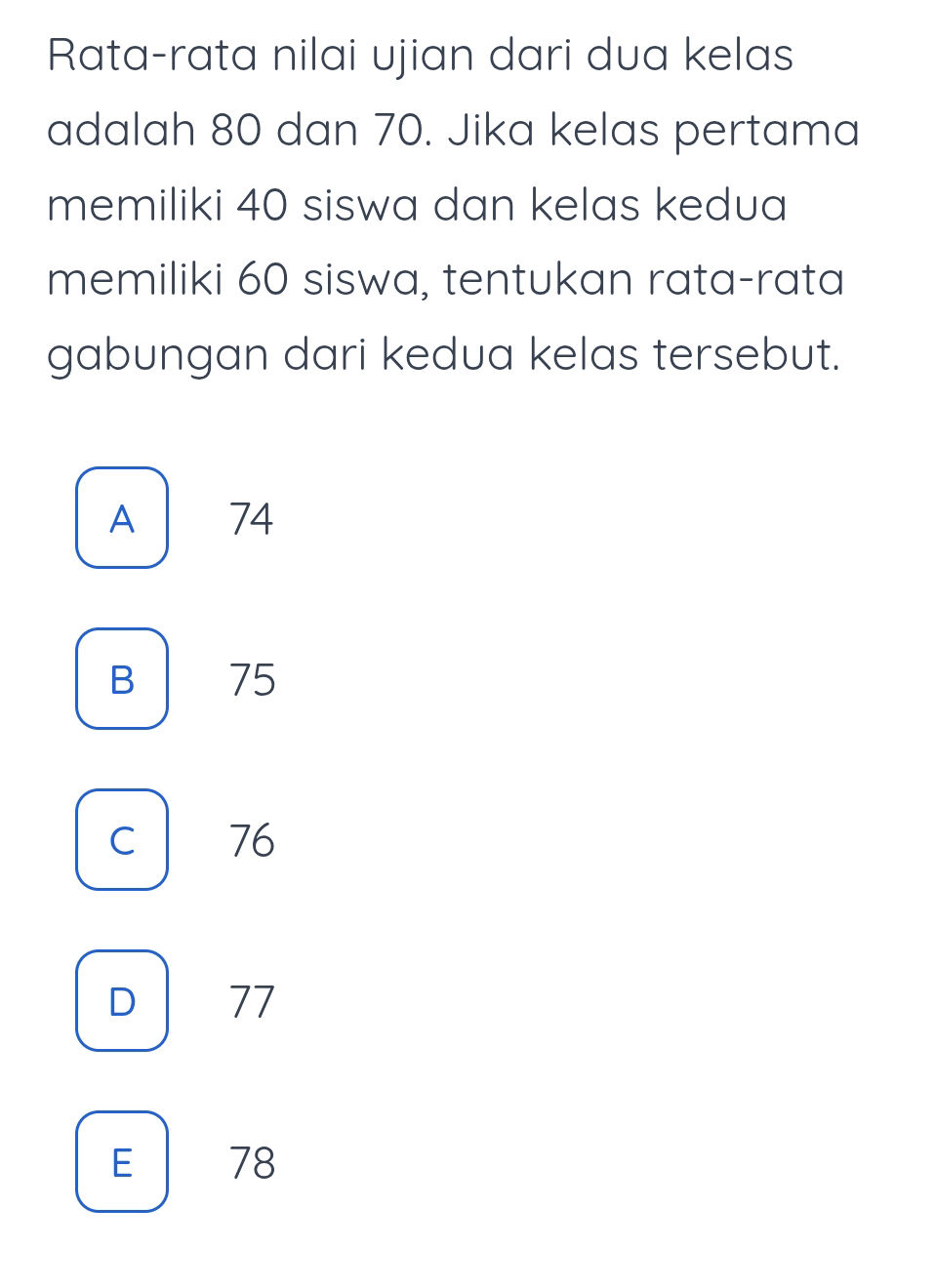 Rata-rata nilai ujian dari dua kelas adalah | StudyX