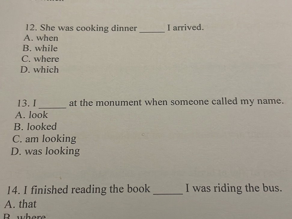 12. She was cooking dinner ______ I arrived. | StudyX