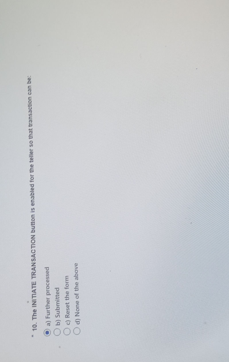 * 10. The INITIATE TRANSACTION button is | StudyX