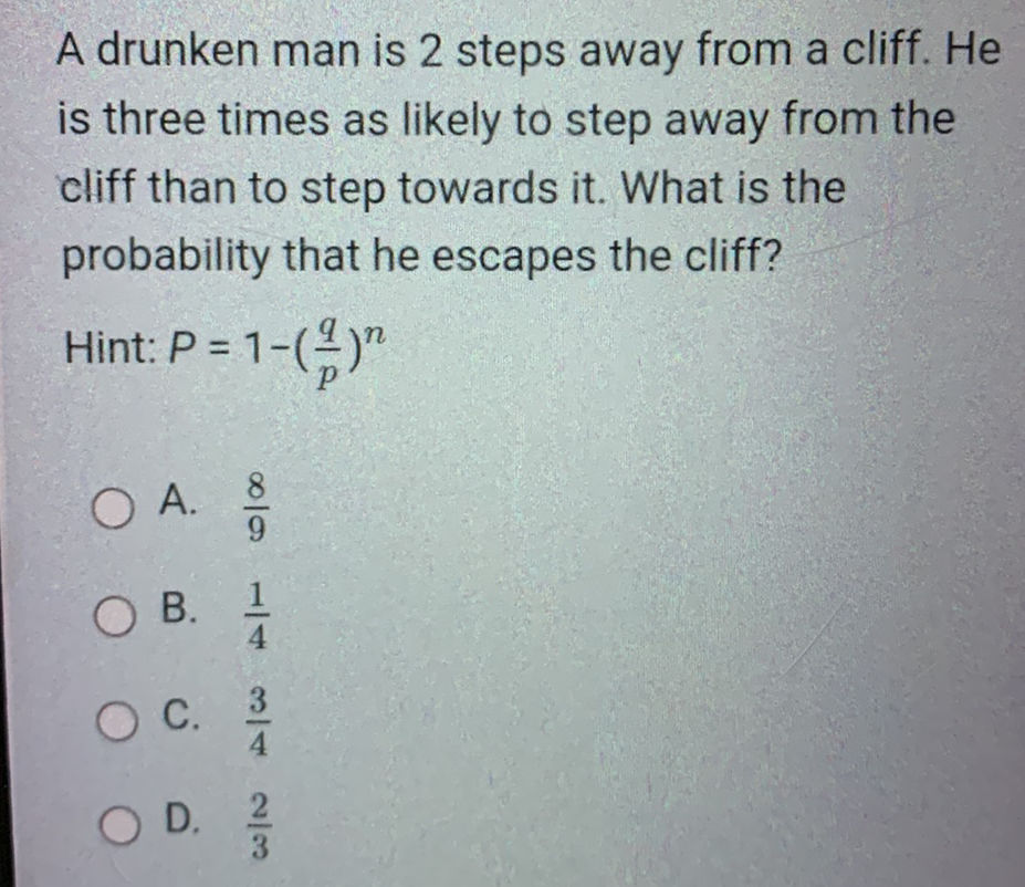 A drunken man is 2 steps away from a cliff. | StudyX