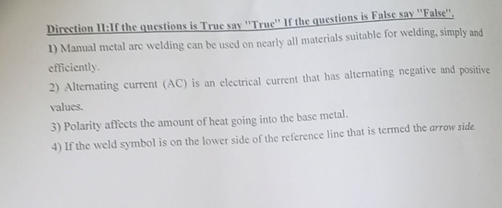 Direction 11: If the questions is True say | StudyX