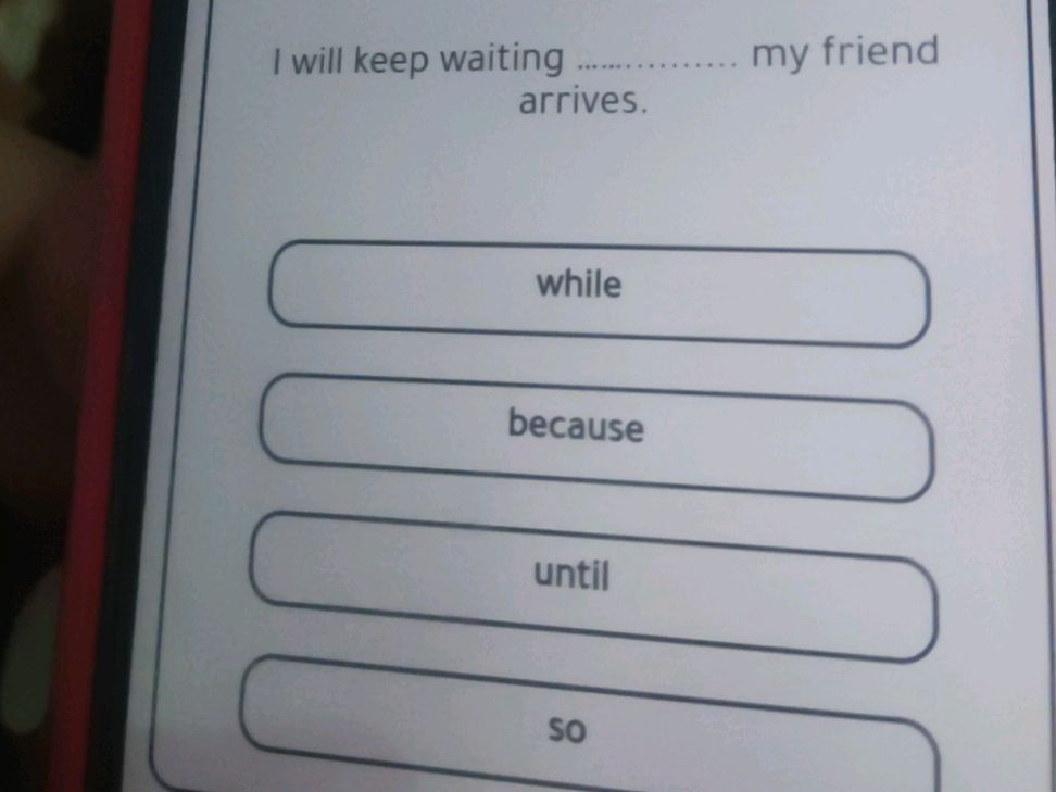 I will keep waiting ......... my friend | StudyX