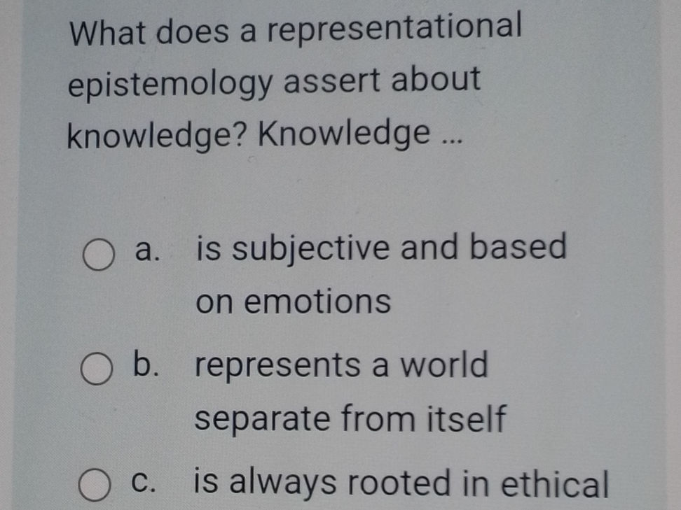 What does a representational epistemology | StudyX