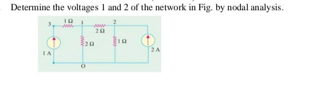 Determine the voltages 1 and 2 of the | StudyX