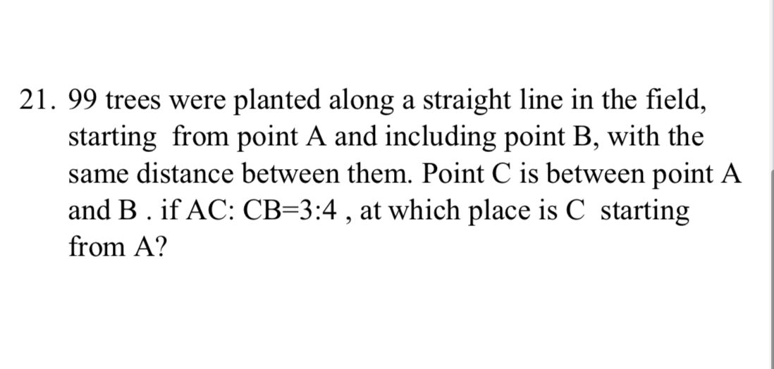 21. 99 trees were planted along a straight | StudyX
