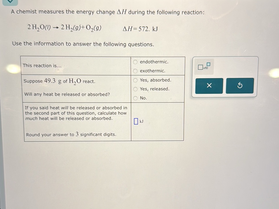 A chemist measures the energy change $ H$ | StudyX