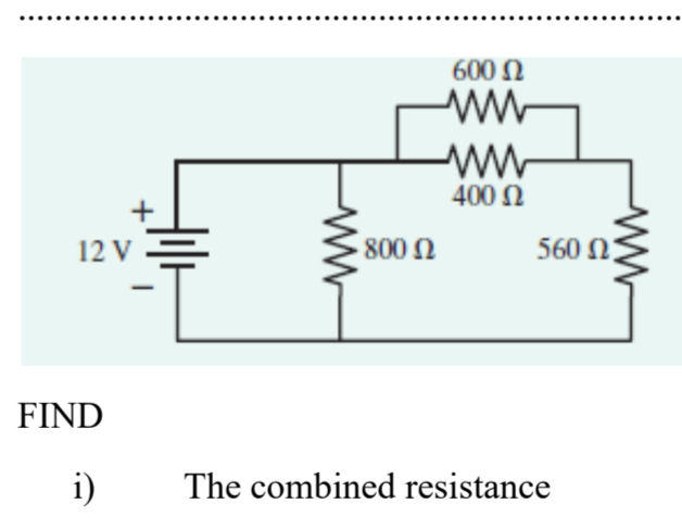 FIND i) The combined resistance (Image of | StudyX