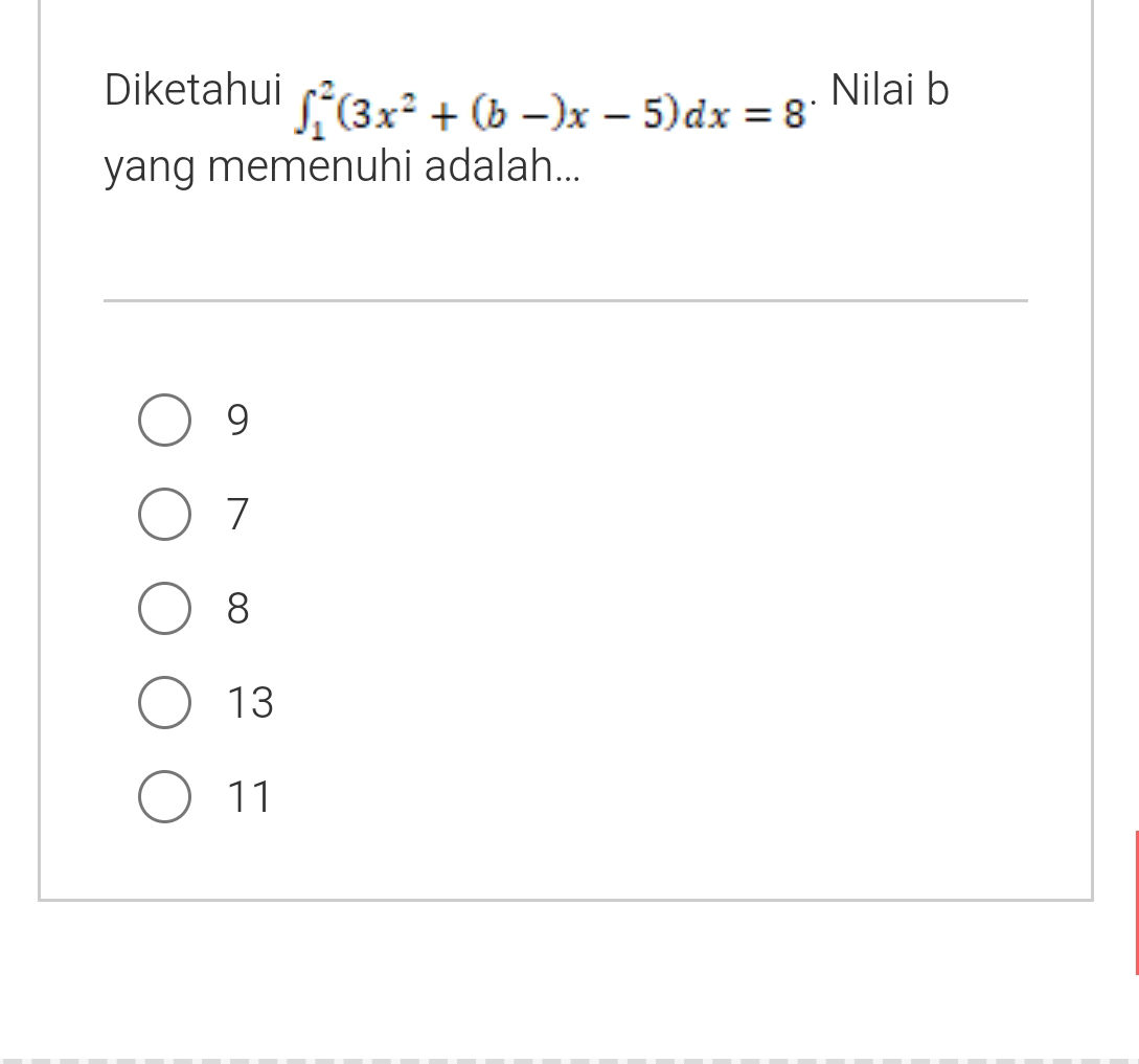 Diketahui $ _{1}^{2}(3x^2 + (b -)x - 5)dx = | StudyX