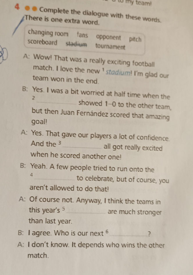 4. Complete the dialogue with these words. | StudyX