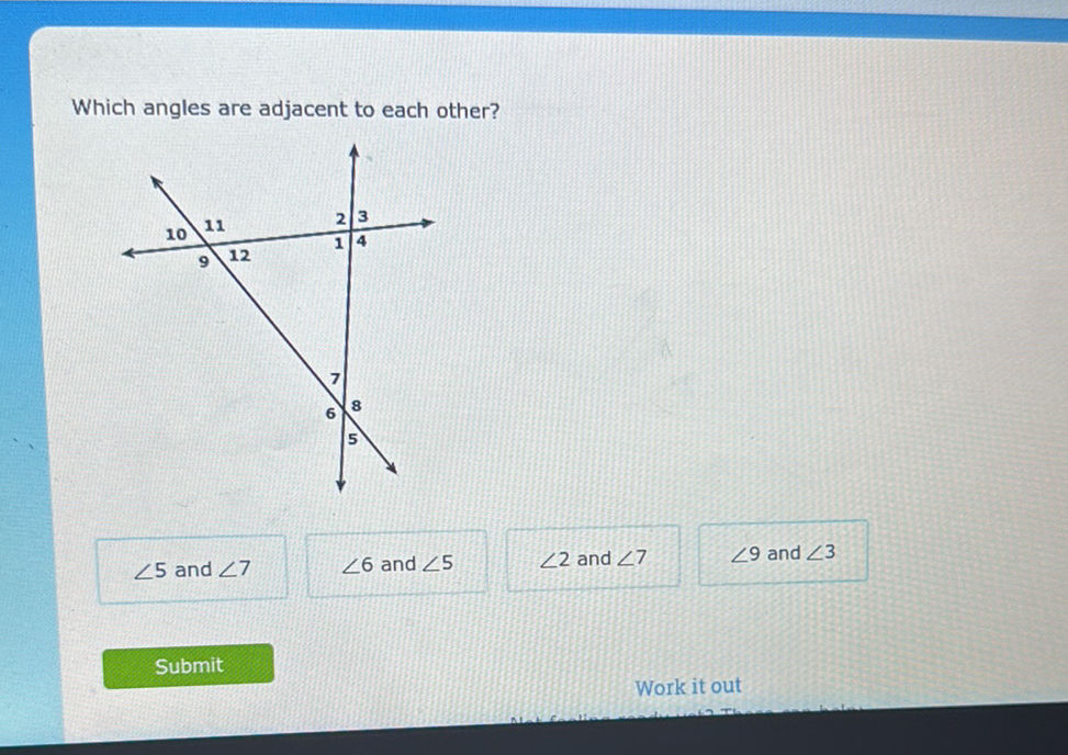 Which angles are adjacent to each other? ∠5 | StudyX