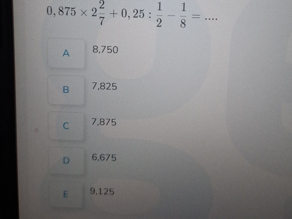 Calculate the following expression: $0.875 | StudyX