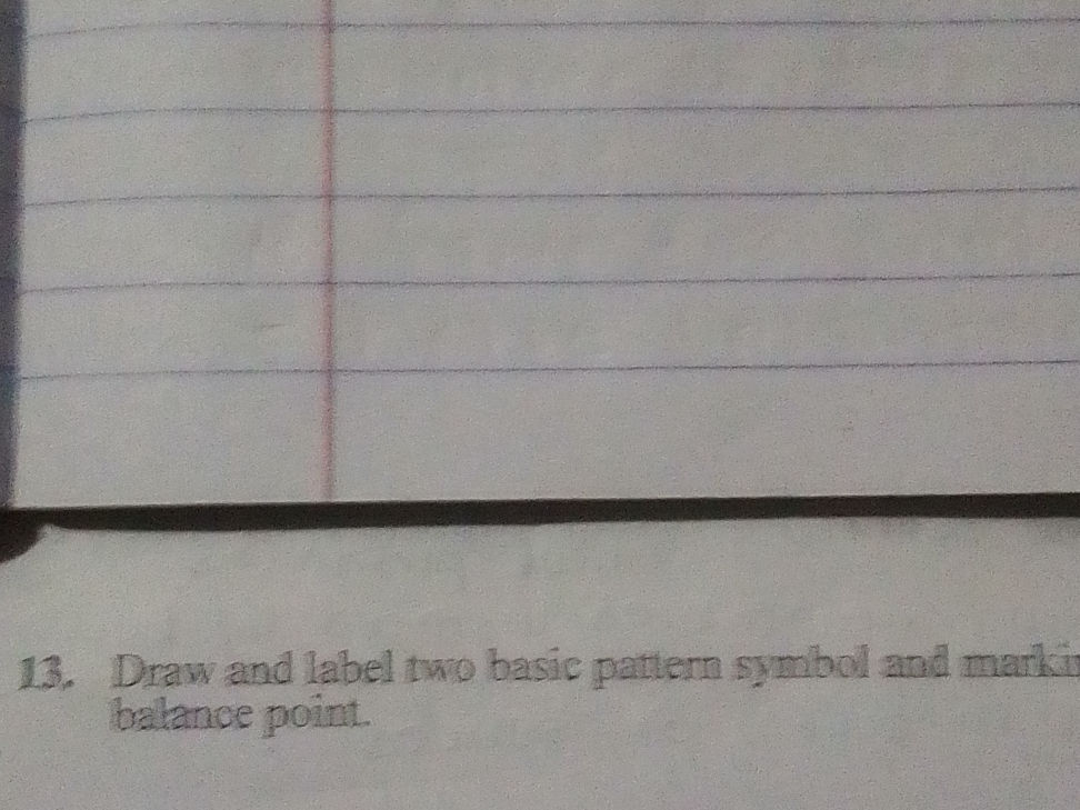 13. Draw and label two basic pattern symbol | StudyX