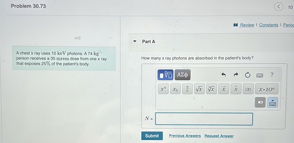 A chest x ray uses 10 keV photons. A 74 kg | StudyX