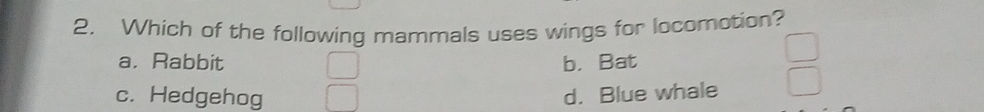 2. Which of the following mammals uses wings | StudyX