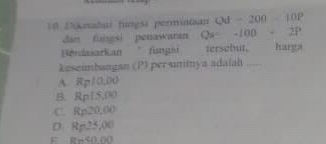 10. Diketahui fungsi permintaan Qd = 200 - | StudyX