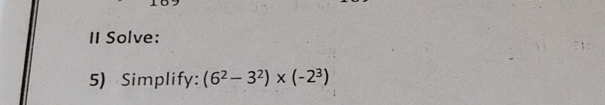 II Solve: 5) Simplify: $(6^2 - 3^2) | StudyX