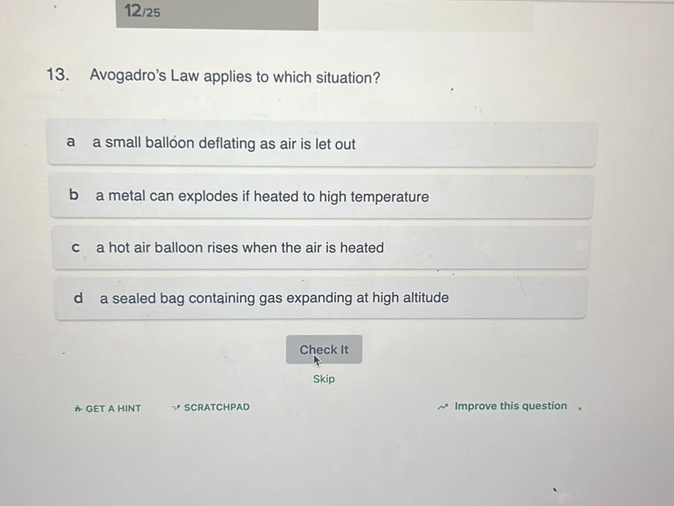 13. Avogadro's Law applies to which | StudyX