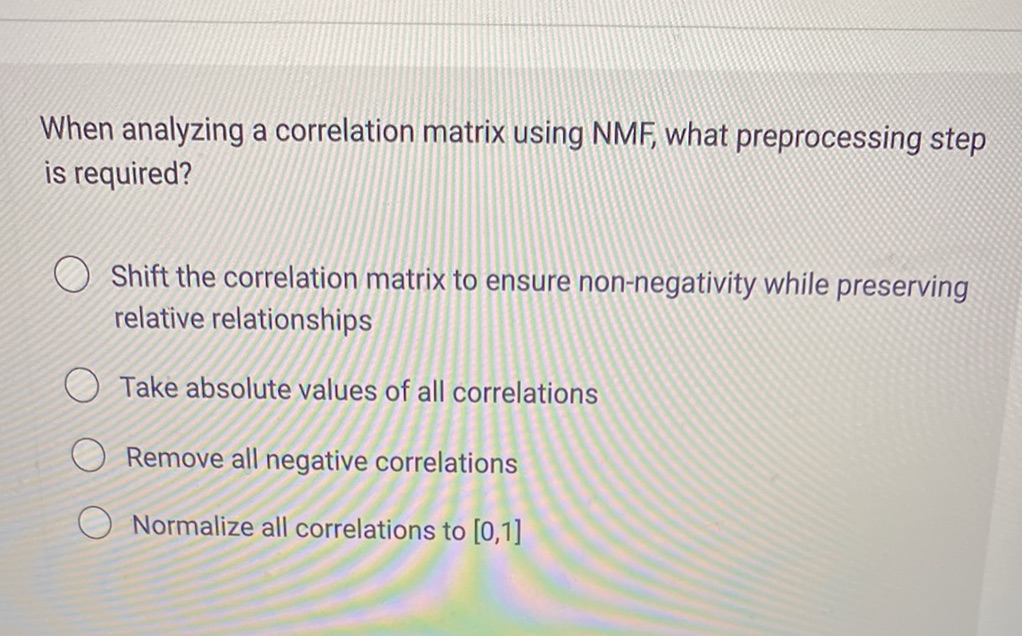 When analyzing a correlation matrix using | StudyX