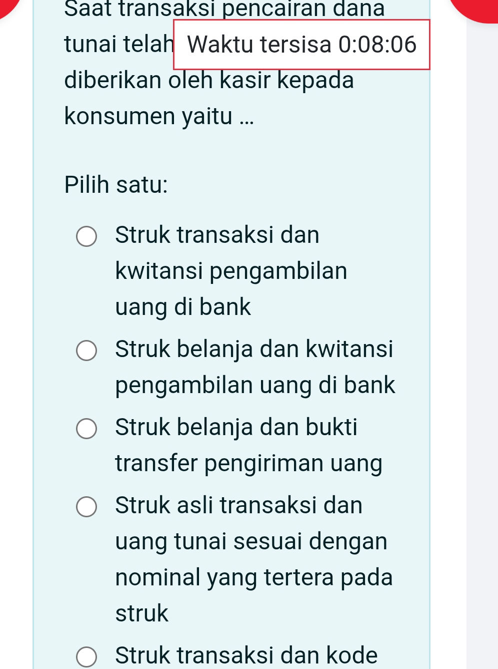 Saat transaksi pencairan dana tunai telah | StudyX