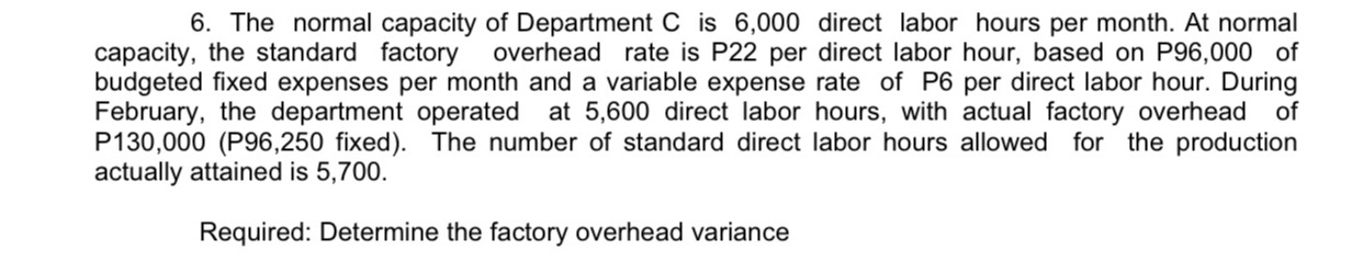 6. The normal capacity of Department C is | StudyX