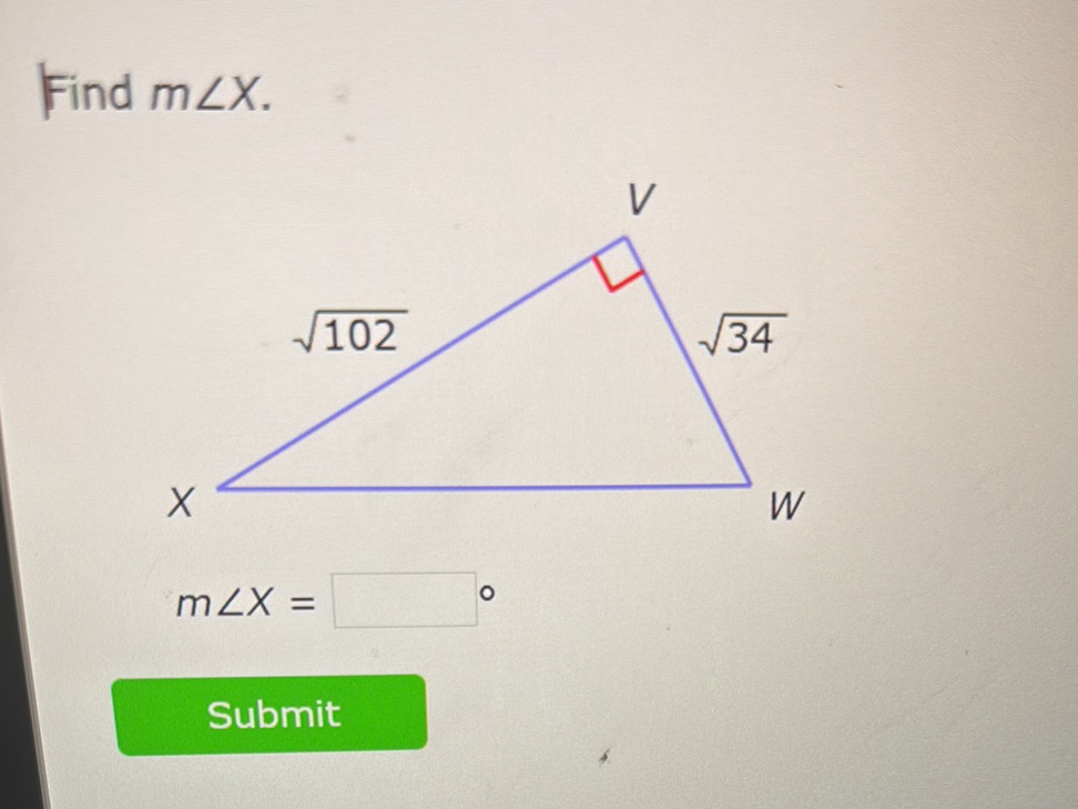 Find the angle of a right triangle given | StudyX