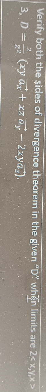 Verify both the sides of divergence theorem | StudyX