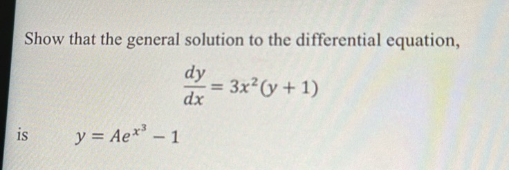 Show that the general solution to the | StudyX