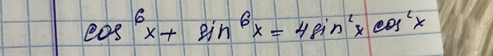 Prove trigonometric identity: cos^6 x + | StudyX