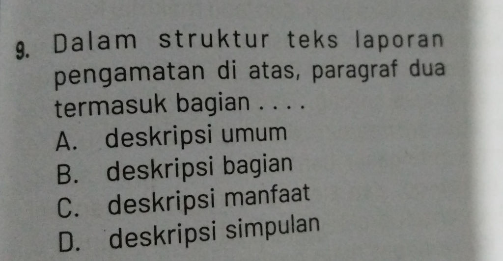 9. Dalam struktur teks laporan pengamatan di | StudyX