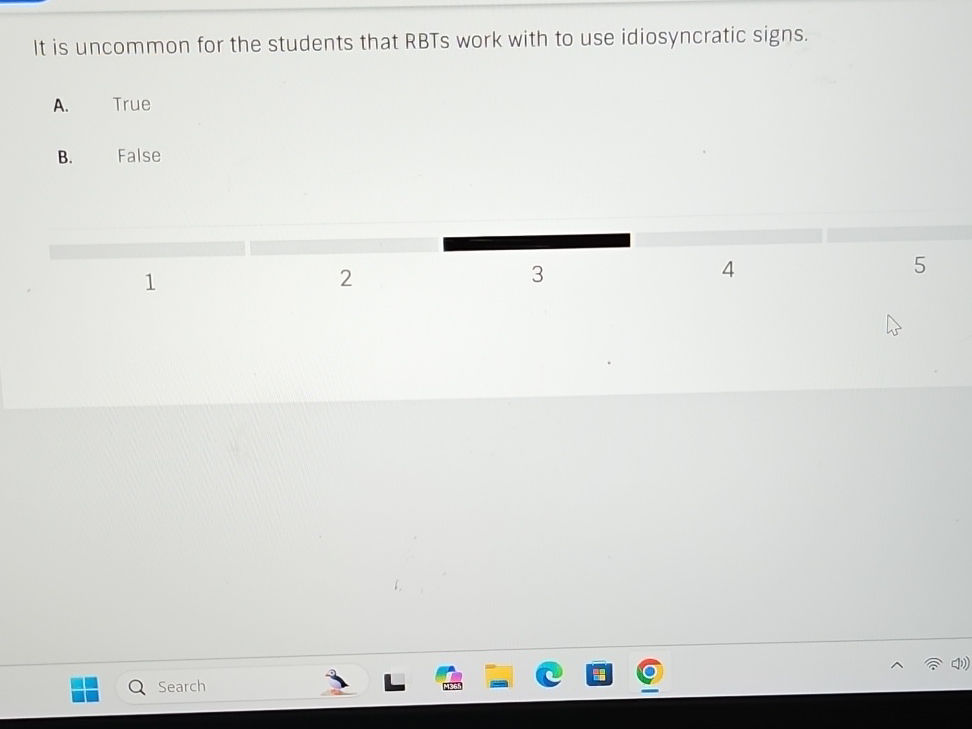 It is uncommon for the students that RBTs | StudyX