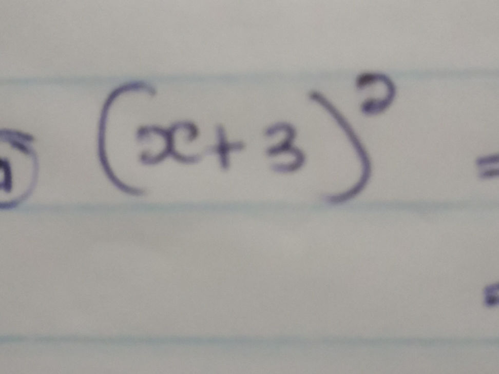 Expanding the binomial (x+3)^2 | StudyX