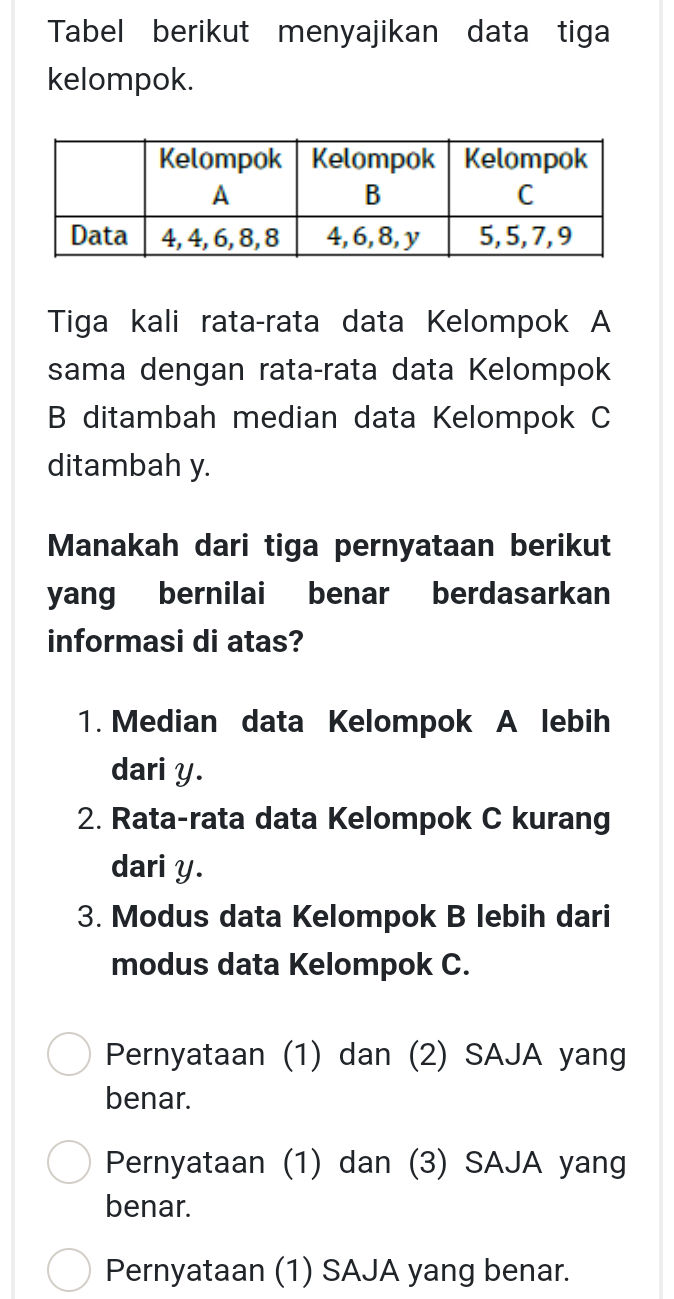 Tabel berikut menyajikan data tiga kelompok. | StudyX