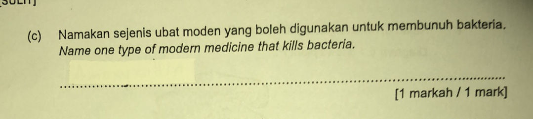 (c) Namakan sejenis ubat moden yang boleh | StudyX