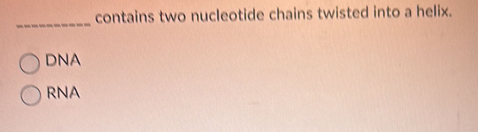 contains two nucleotide chains | StudyX