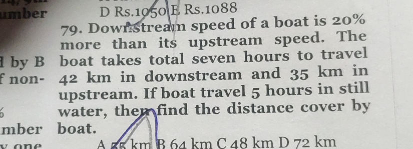 79. Downstream speed of a boat is 20% more | StudyX